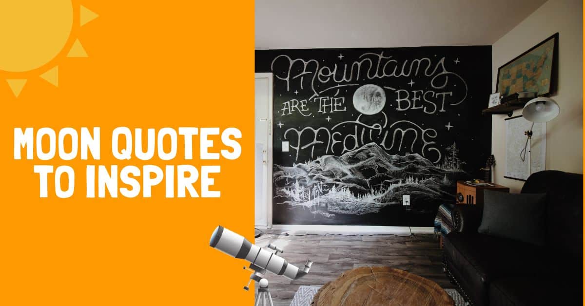 42 Best Moon Quotes to Inspire You - Backyard Stargazers