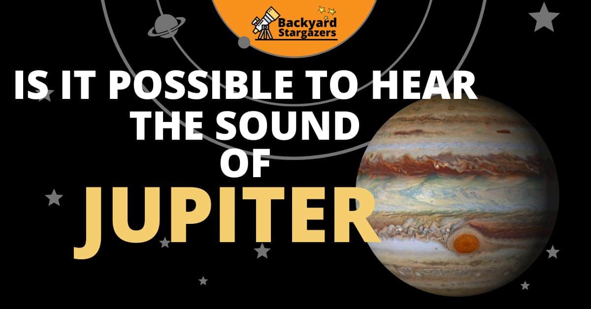 Is it Possible to Hear the Sound of Jupiter?